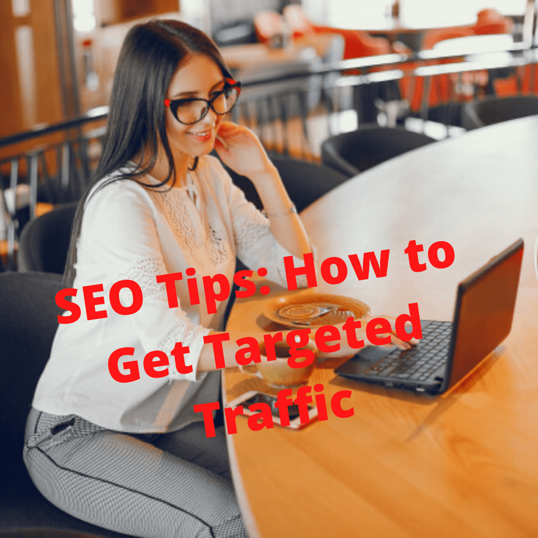 SEO Tips: How to Get Targeted Traffic and Increase Sales [Infographic ...