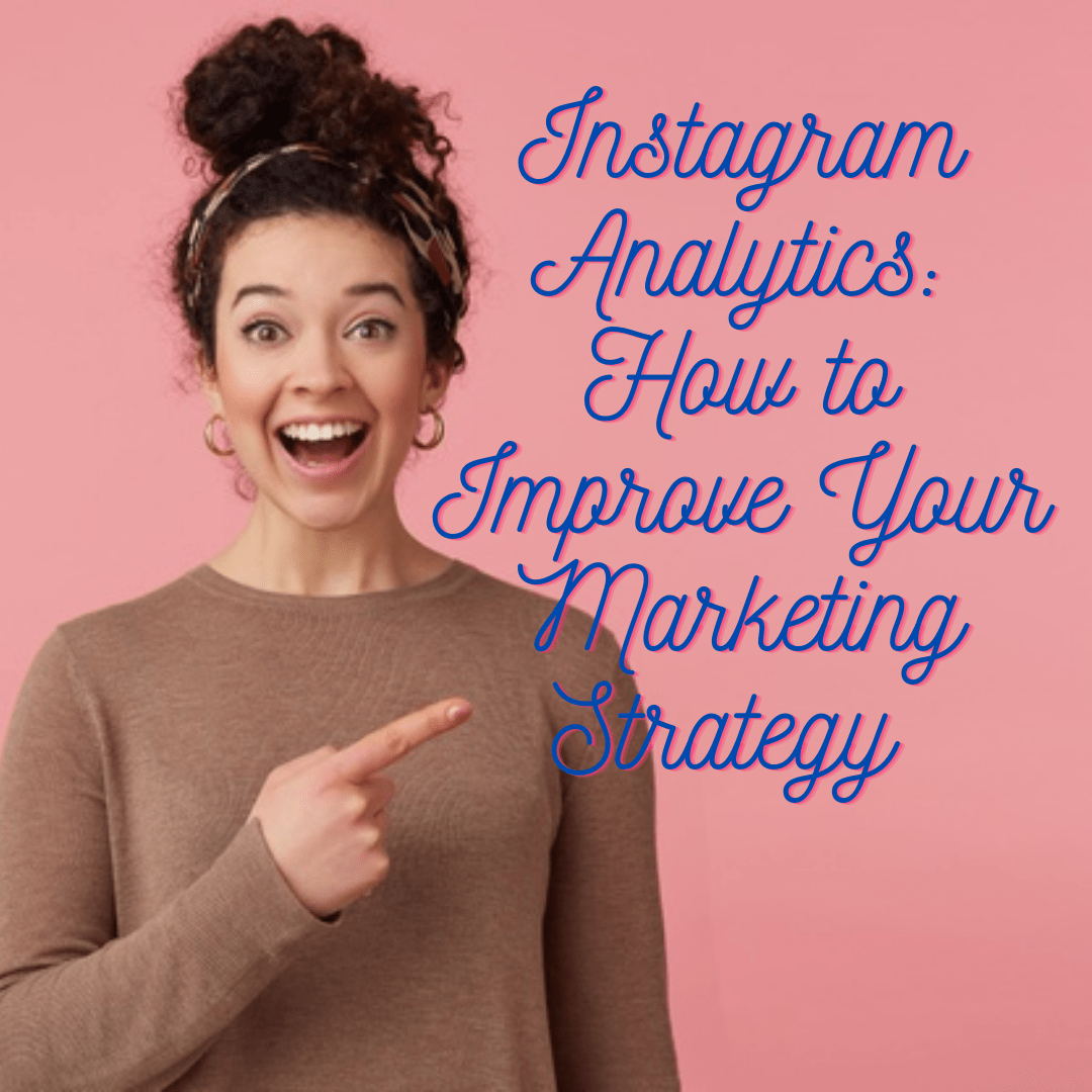 Instagram Analytics: 4 Tips on How to Improve Your Marketing Strategy | Profits Online