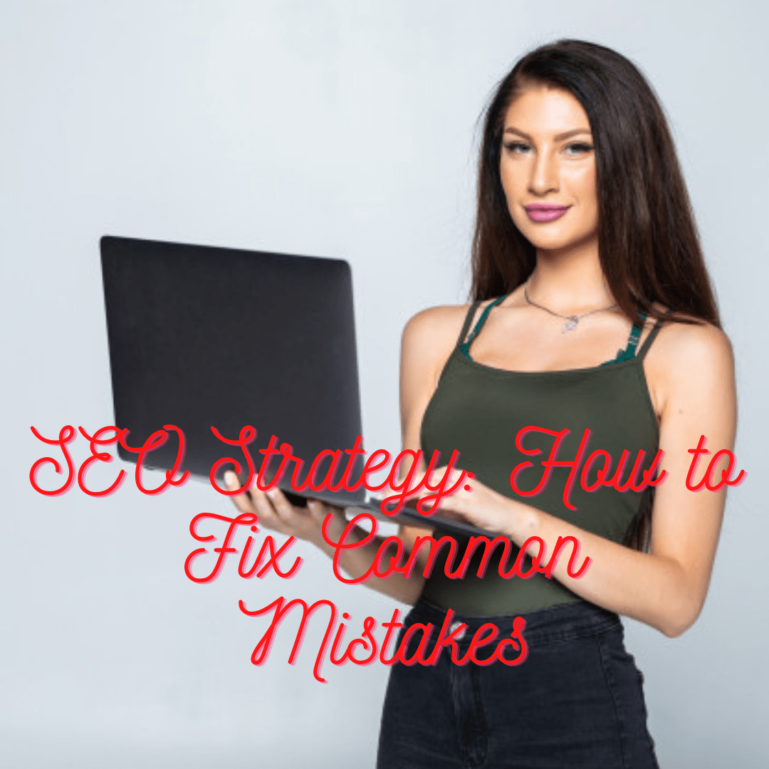 SEO Strategy: 8 Tips on How to Fix Common Mistakes | Profits Online