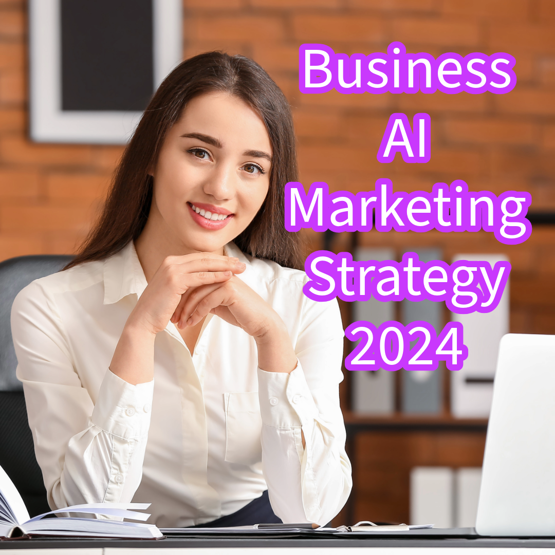 Business AI Marketing Strategy 2024 | Profits Online