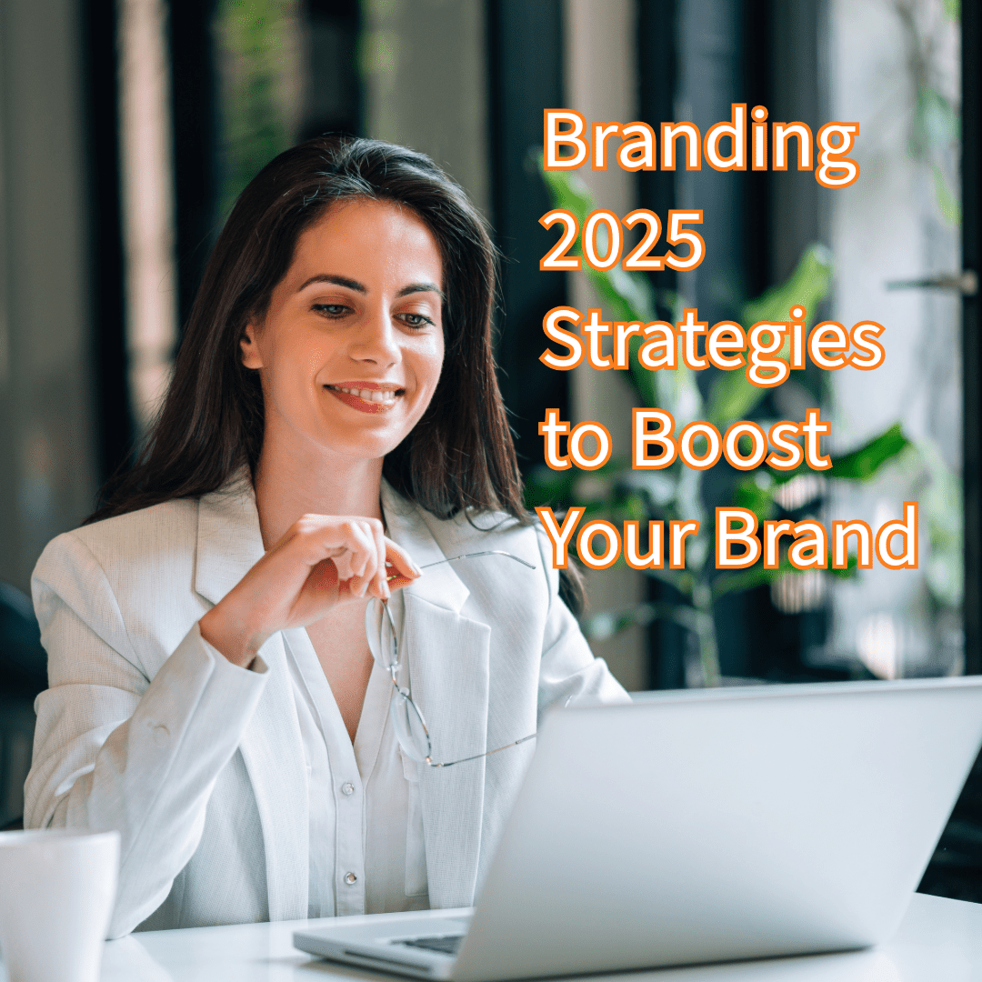 Branding 2025 Strategies to Boost Your Brand | Profits Online