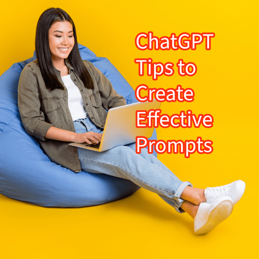 ChatGPT Tips to Create Effective Prompts | Profits Online